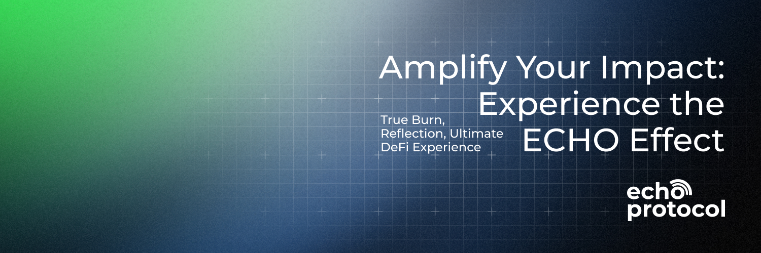 ECHO Protocol | True Deflationary Token